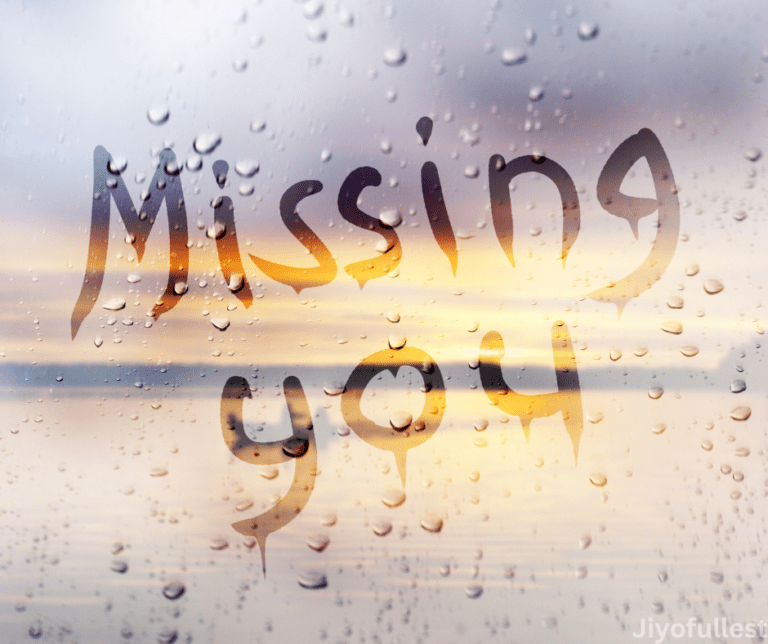 100+ I Miss You Quotes: Best Way to Say "I am Missing You" - Jiyofullest