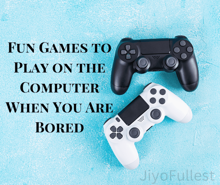 31 Fun Computer Games to Play When You are Bored - Jiyofullest